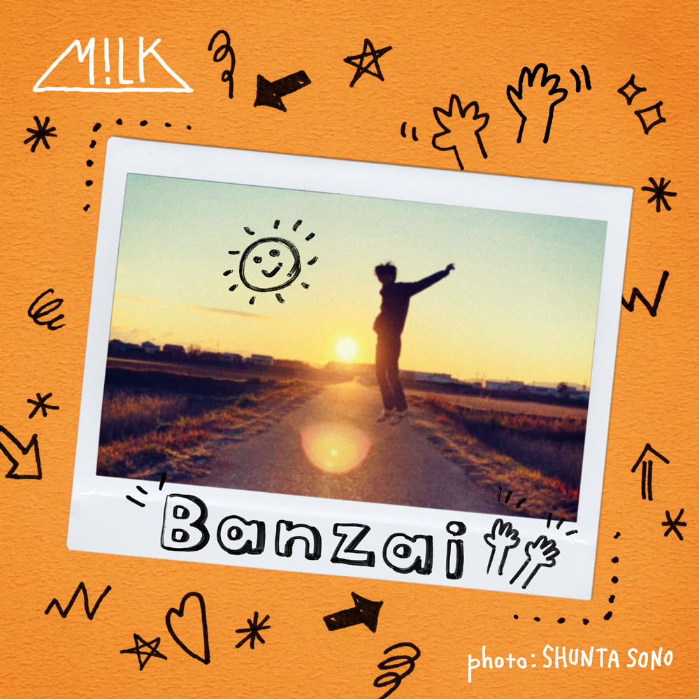 Banzai | M!LKオフィシャルサイト
